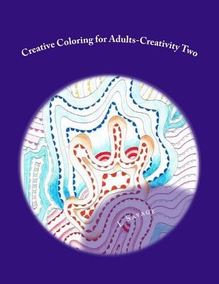 Creative Coloring for Adults-Creativity Two | Knygos.lt