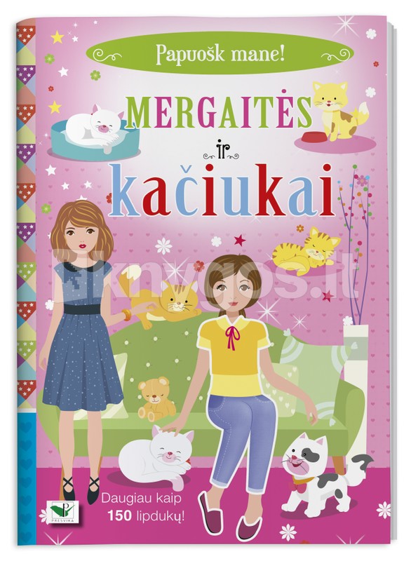 Mergaitės ir kačiukai. Papuošk mane | Knygos.lt