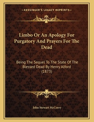 Limbo Or An Apology For Purgatory And Prayers For The Dead + NEMOKAMAS ...