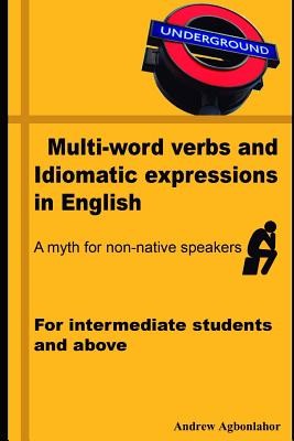 Multi-Word Verbs and Idiomatic Expressions in English...