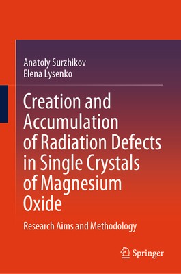 Creation and Accumulation of Radiation Defects in Sing..