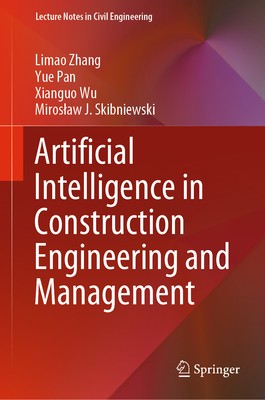 Artificial Intelligence in Construction Engineering an..