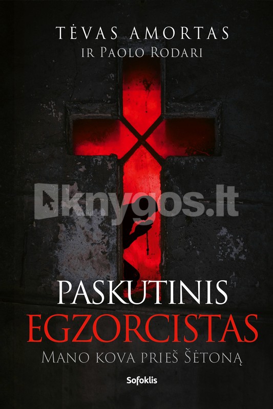 Paskutinis egzorcistas. Mano kova prieš šėtoną (knyga su defektais)
