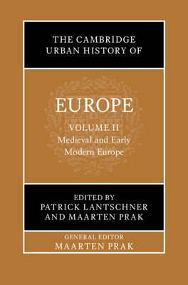 The Cambridge Urban History of Europe: Volume 2, Medieval and Early ...