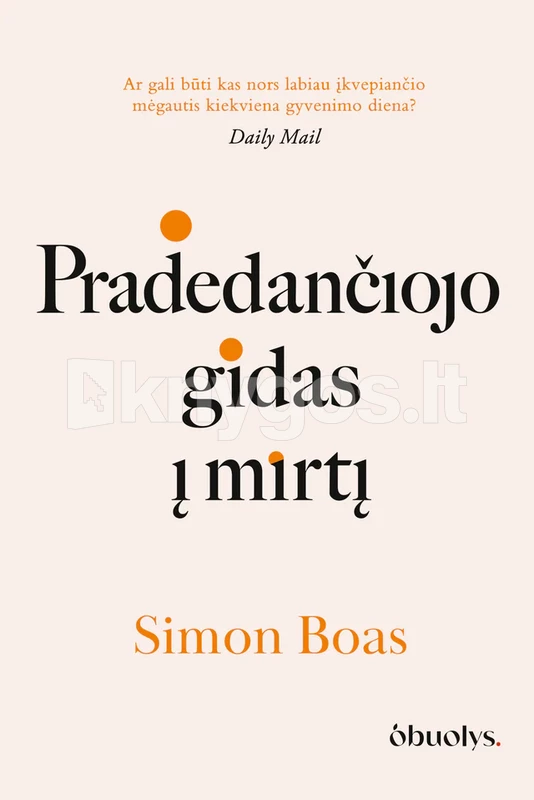 PRADEDANČIOJO GIDAS Į MIRTĮ. Bestseleriu tapusi meditacija apie ...