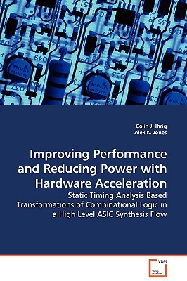 Improving Performance and Reducing Power with Hardware..