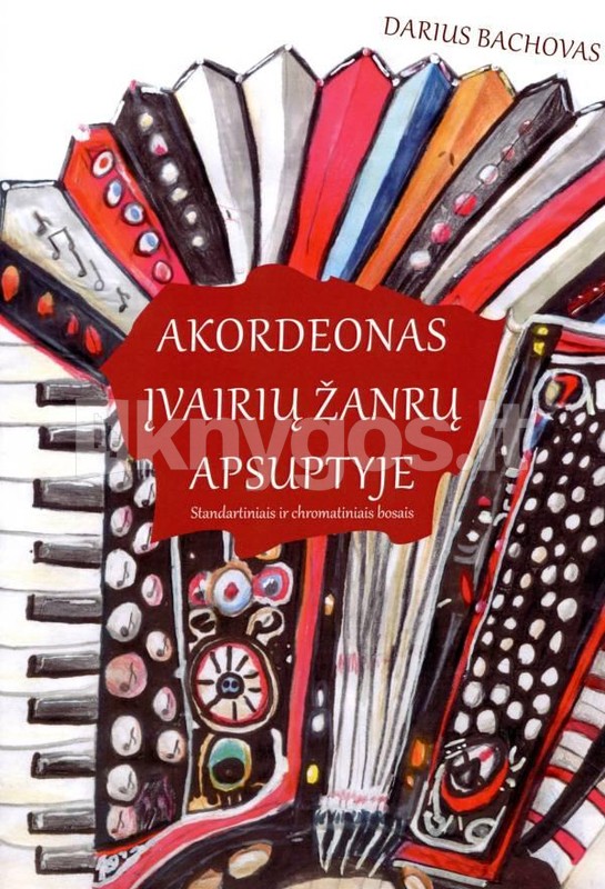 Akordeonas įvairių žanrų apsuptyje. Atlikimas standartiniais ir ...