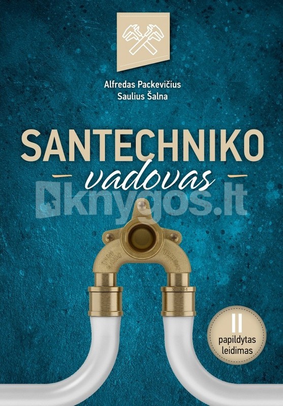 Santechniko vadovas. II papildytas leidimas (skaityta knyga)