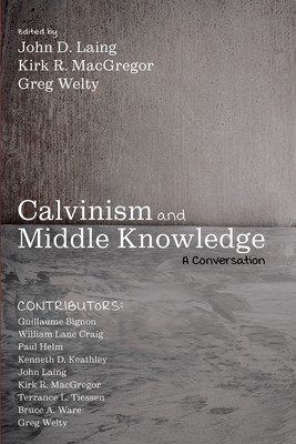 Calvinism and Middle Knowledge | Knygos.lt