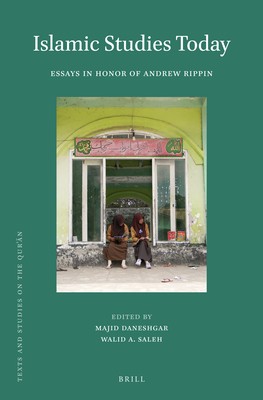 Islamic Studies Today: Essays in Honor of Andrew Rippin + NEMOKAMAS ...