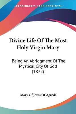 Divine Life Of The Most Holy Virgin Mary | Knygos.lt