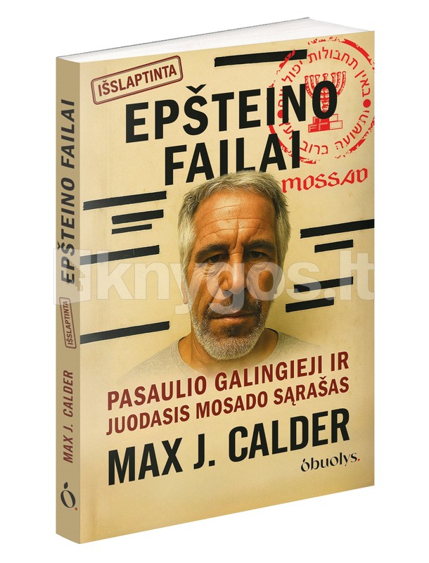EPSTEINO FAILAI. Šantažo sala, Mossado pėdsakas ir naujasis galios ...