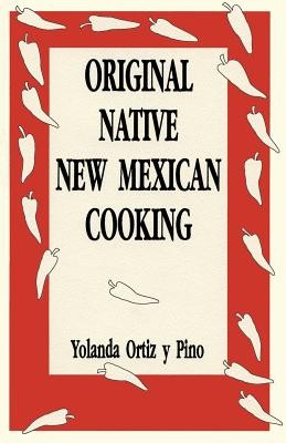 Original Native New Mexican Cooking | Knygos.lt