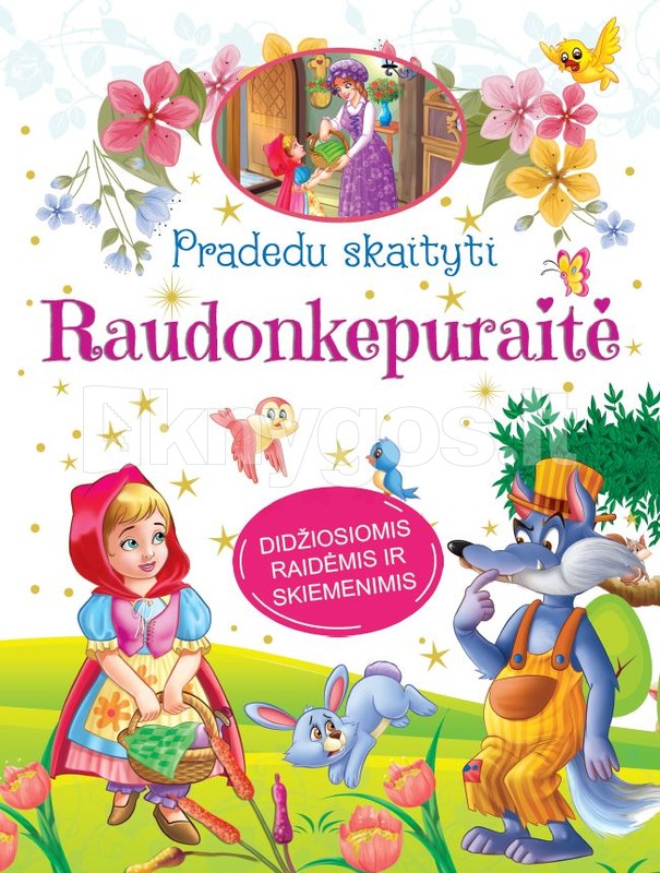 Pradedu skaityti. Raudonkepuraitė. Didžiosiomis raidėm..