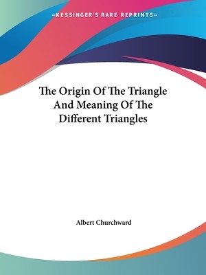 The Origin Of The Triangle And Meaning Of The Differen..