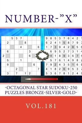 Number-X-Octagonal Star Sudoku-250 Puzzles Bronze-Silver-Gold-Vol.181