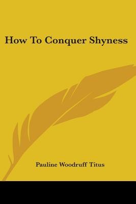 How to Conquer Shyness | Knygos.lt
