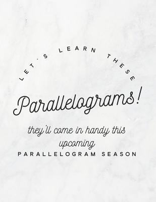 Let's Learn These Parallelograms! They'll Come in Handy This Upcoming ...