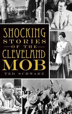 Shocking Stories of the Cleveland Mob | Knygos.lt