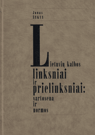 Lietuvių kalbos linksniai ir prielinksniai: vartosena ir normos (skaityta knyga)