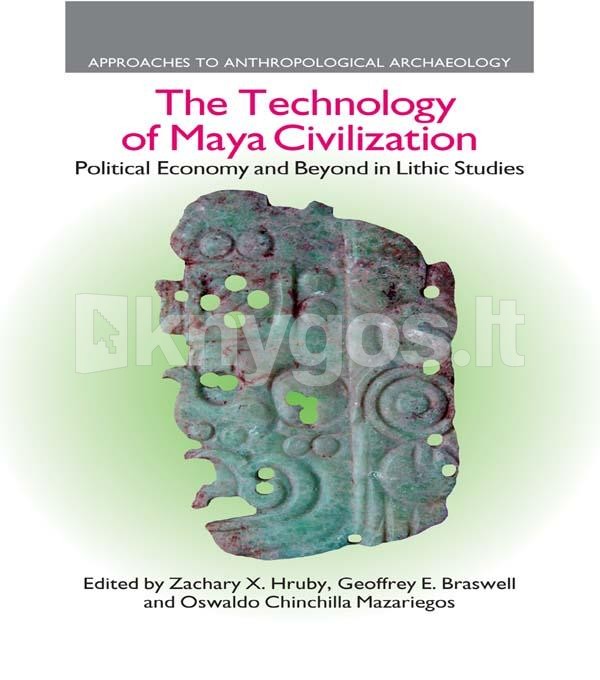 The Technology of Maya Civilization | Knygos.lt