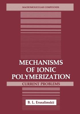 Mechanisms of Ionic Polymerization | Knygos.lt