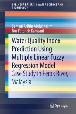 Water Quality Index Prediction Using Multiple Linear Fuzzy Regression Model + NEMOKAMAS ATVEŽIMAS!