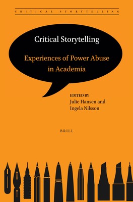 Critical Storytelling: Experiences of Power Abuse in Academia ...