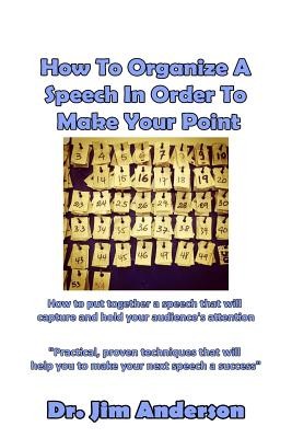 How To Organize A Speech In Order To Make Your Point