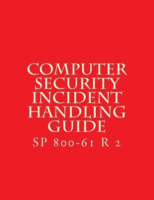 SP 800-61 R 2 Computer Security Incident Handling Guid..