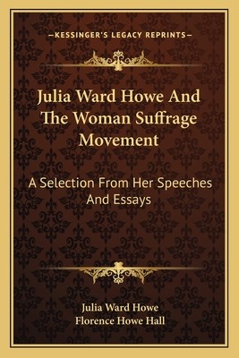Julia Ward Howe and the Woman Suffrage Movement