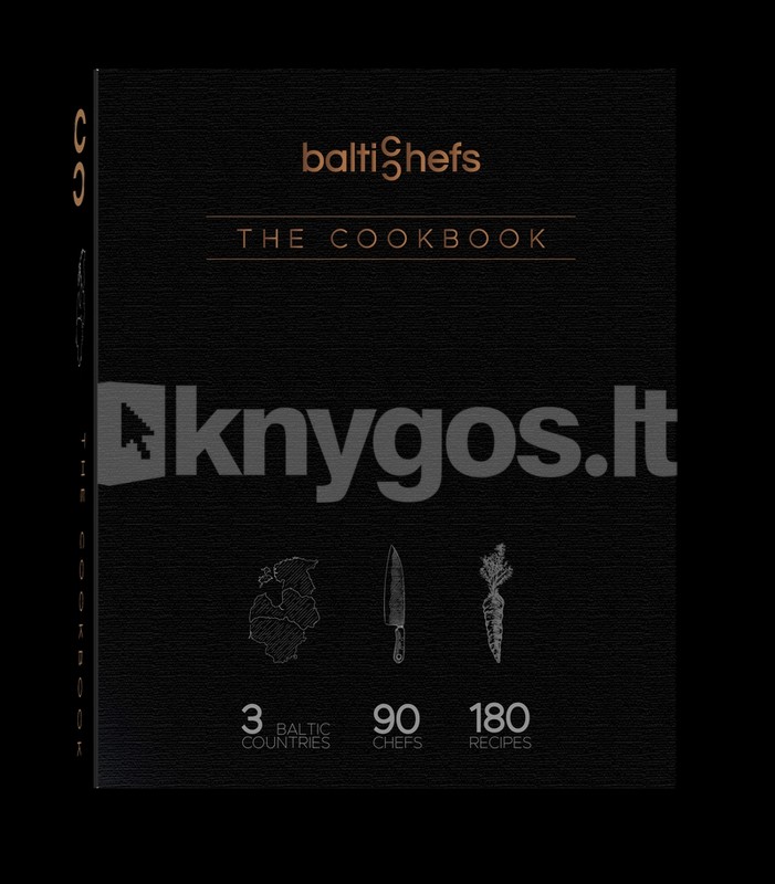 BALTIC CHEFS. THE COOKBOOK | Knygos.lt