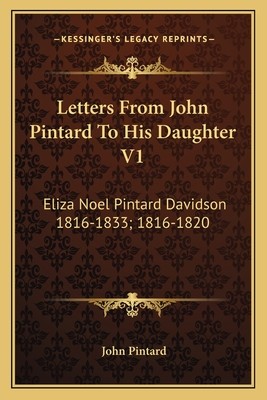 Letters from John Pintard to His Daughter V1