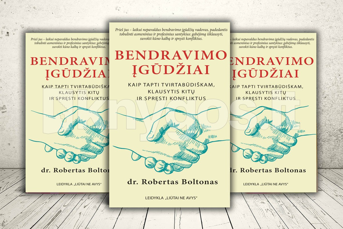 Bendravimo įgūdžiai. Kaip būti tvirtabūdiškam, klausytis kitų ir ...