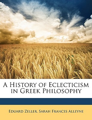 A History of Eclecticism in Greek Philosophy