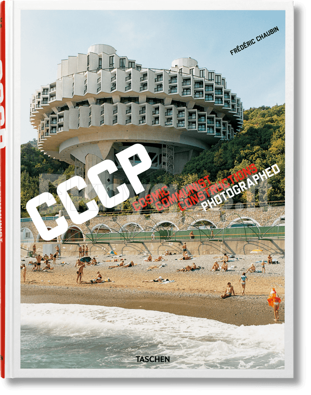 Frédéric Chaubin. CCCP. Cosmic Communist Constructions Photographed ...