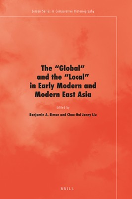 The Global and the Local in Early Modern and Modern East Asia ...
