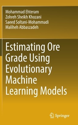 Estimating Ore Grade Using Evolutionary Machine Learni..