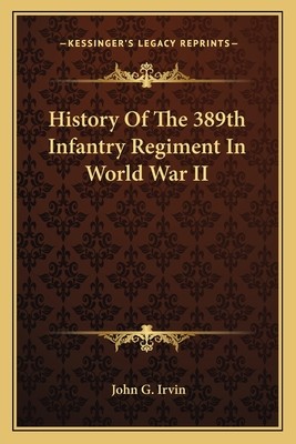 History of the 389th Infantry Regiment in World War II