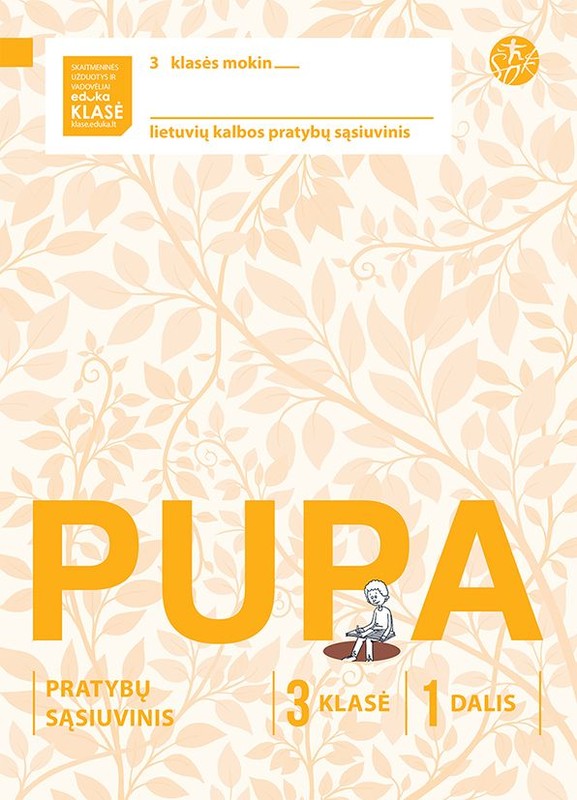 Pupa. Pratybų sąsiuvinis 3 klasei, 1 dalis (pagal 2016..