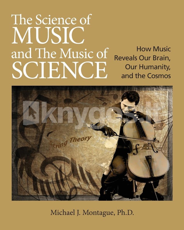 The Science of Music and the Music of Science (el. knyga)