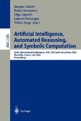 Artificial Intelligence, Automated Reasoning, and Symb..