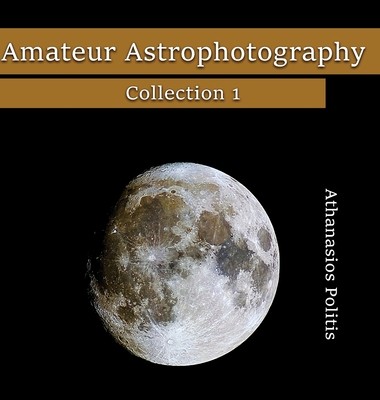 Amateur Astrophotography - Collection 1 + NEMOKAMAS ATVEŽIMAS!