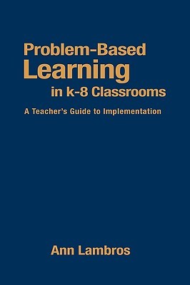 Problem-Based Learning in K-8 Classrooms | Knygos.lt