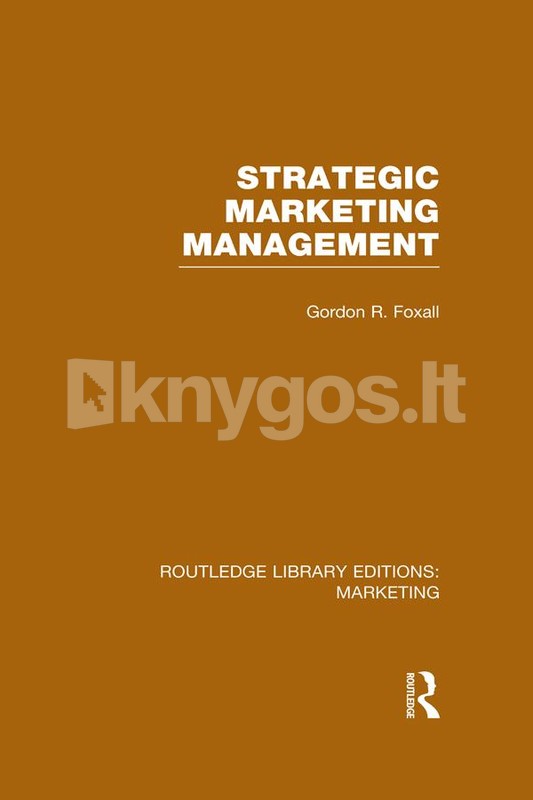 Strategic Marketing Management (RLE Marketing) (el. knyga)