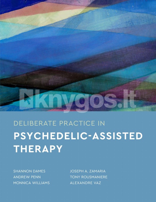 Deliberate Practice in Psychedelic-Assisted Therapy + NEMOKAMAS ATVEŽIMAS!
