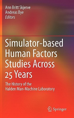 Simulator-Based Human Factors Studies Across 25 Years