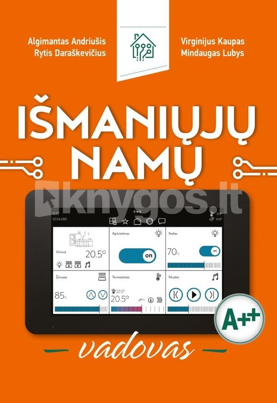 Išmaniųjų namų vadovas: mokomoji praktinė knyga (skaityta knyga)