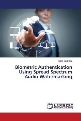 Biometric Authentication Using Spread Spectrum Audio W..