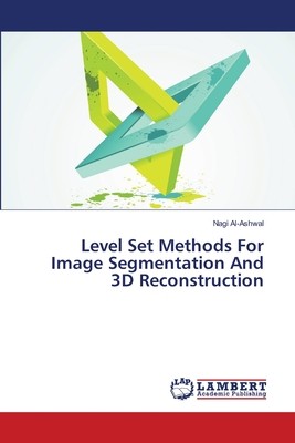 Level Set Methods For Image Segmentation And 3D Recons..